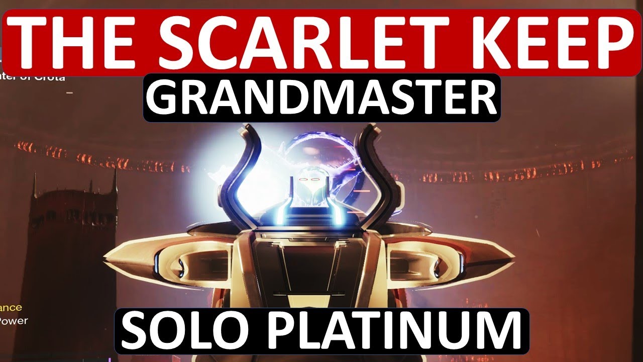 The Scarlet Keep Grandmaster Nightfall | Solo Platinum | Warlock ...