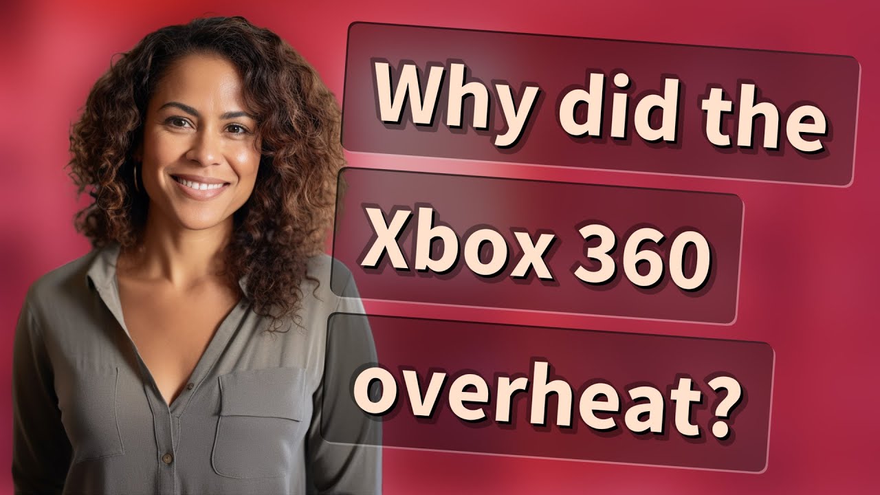 Why did the Xbox 360 overheat? - YouTube