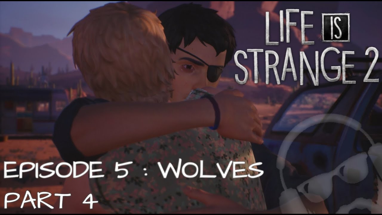 Fond Farewell - Life Is Strange 2 - Episode 5 : Wolves - Lugs-Play Part ...