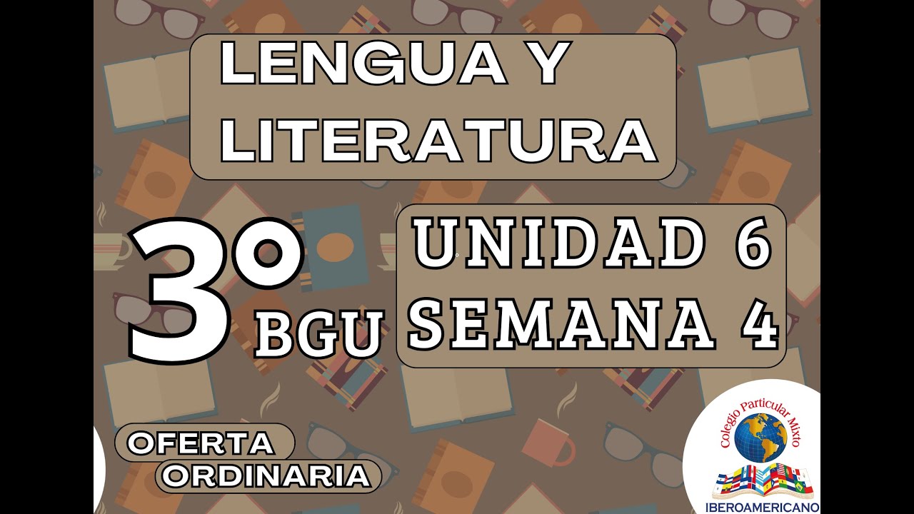 LENGUA Y LITERATURA 3RO UNIDAD 6 SEMANA 4 - YouTube