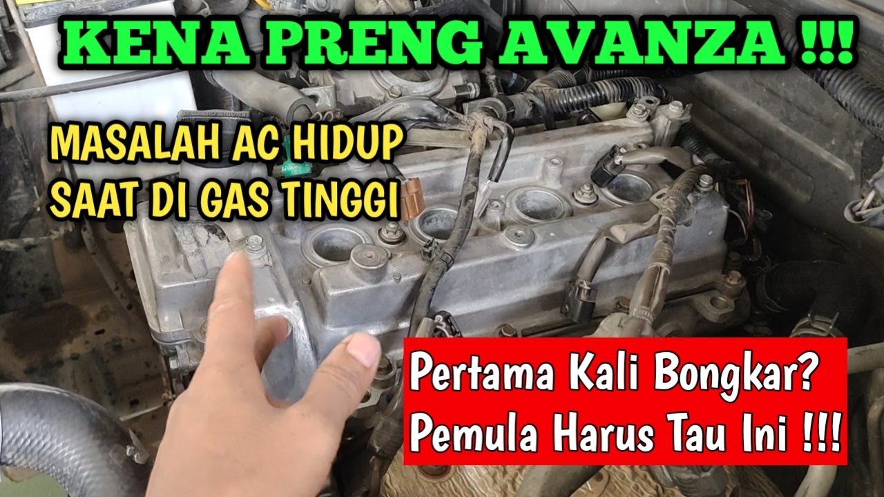 PENYEBAB AC AVANZA HIDUP SAAT RPM TINGGI, LANGSAM TIDAK MAU HIDUP ...