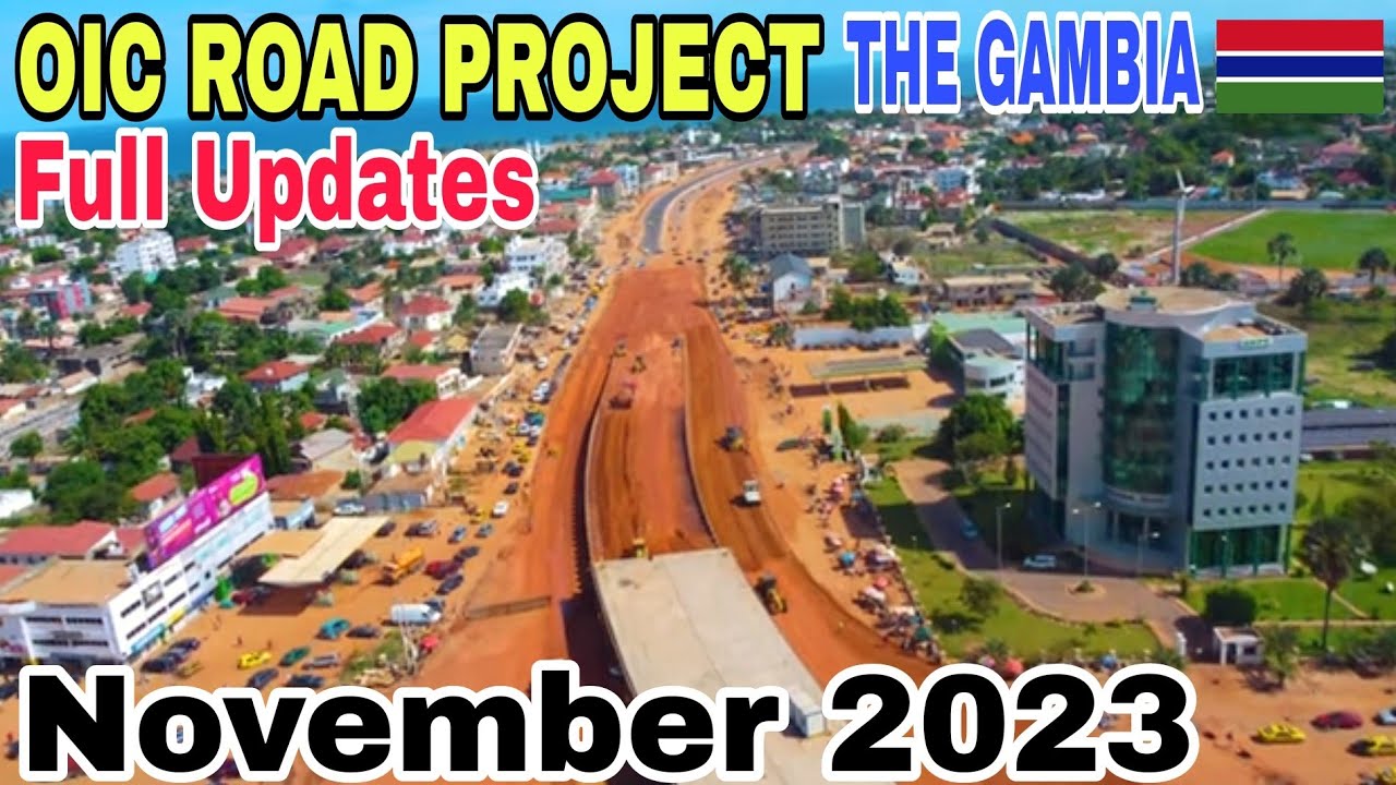 Exploring Gambia's New Roads: OIC Project Update | Only One Month to go ...