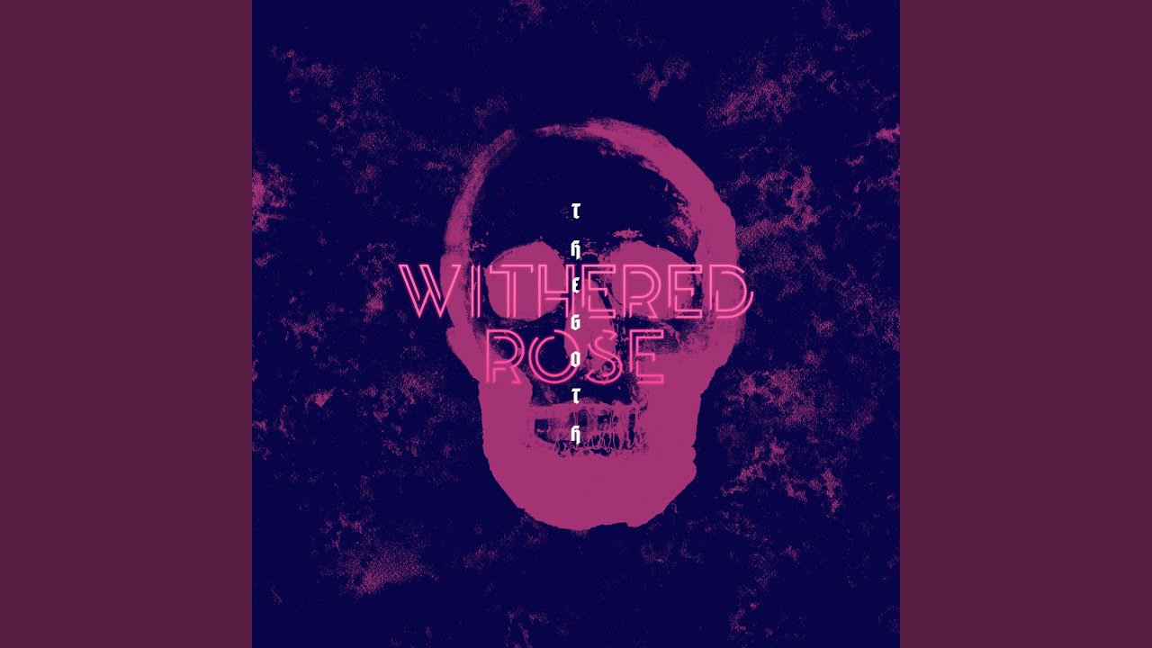 Withered Rose - YouTube