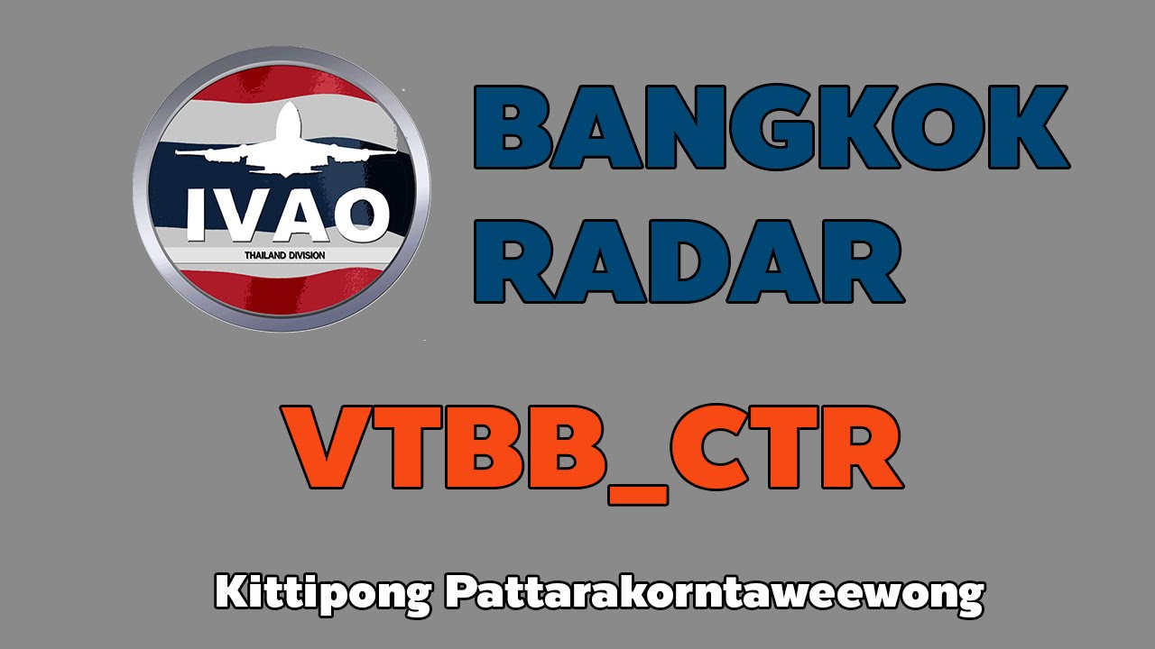 [IVAO THAILAND] Bangkok Radar (VTBB_CTR) - YouTube