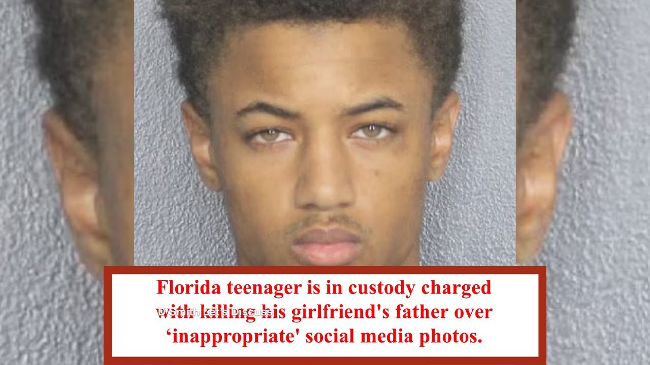 Florida Teen in Custody after Killing his Girlfriend Father over Social ...