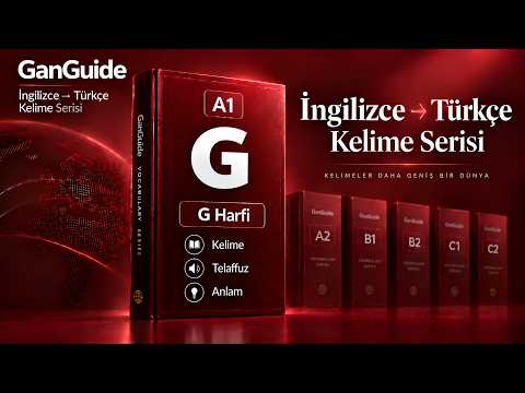 A1 İngilizce Kelimeler – G Harfi | Pronunciation ve Türkçe Anlamları