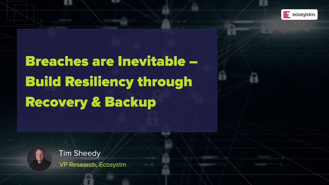 Breaches are Inevitable Build Resiliency through Recovery Backup - YouTube