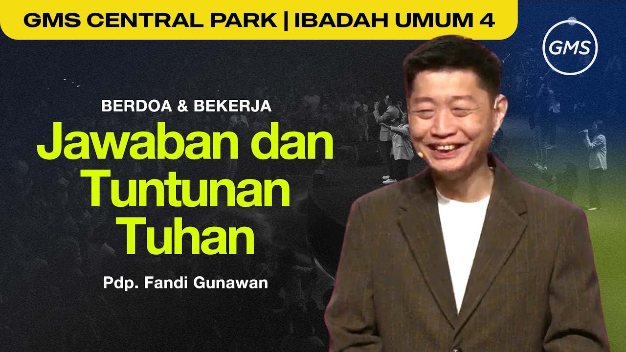 IBADAH UMUM 4 | JAWABAN DAN TUNTUNAN TUHAN - PDP. FANDI GUNAWAN (GMS ...