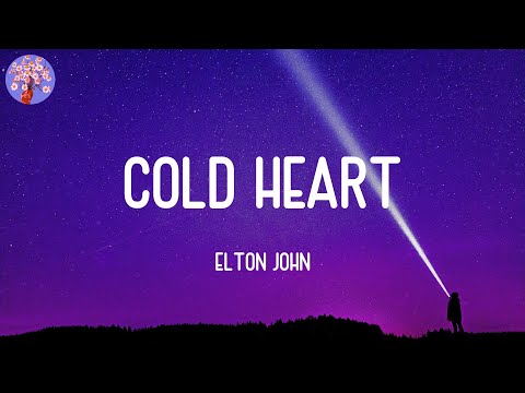 Elton John - Cold Heart (Lyrics) - YouTube