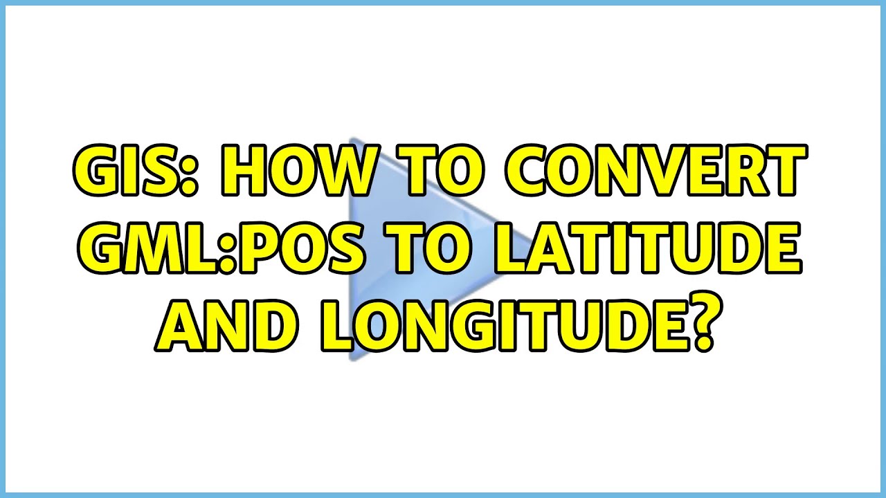GIS: How to convert gml:pos to latitude and longitude? - YouTube