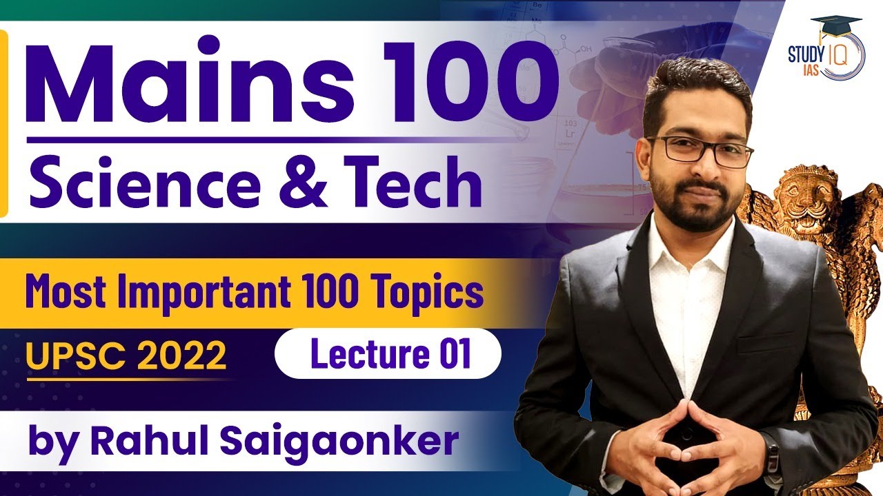 UPSC CSE 2022 - Most Important 100 Topics - Science & Tech | Lecture 01 ...