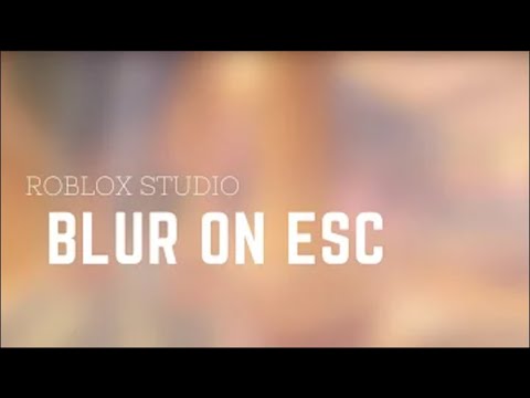 Roblox Studio | How to make Esc on Blur | NotVALVET - YouTube