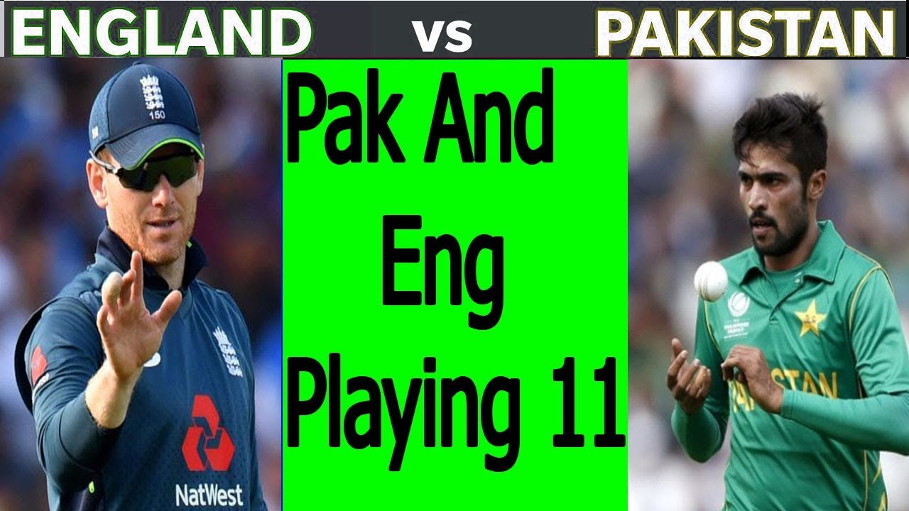 England vs Pakistan 3rd ODI 2019 | Pak and Eng 3rd ODI 2019 Playing 11 ...