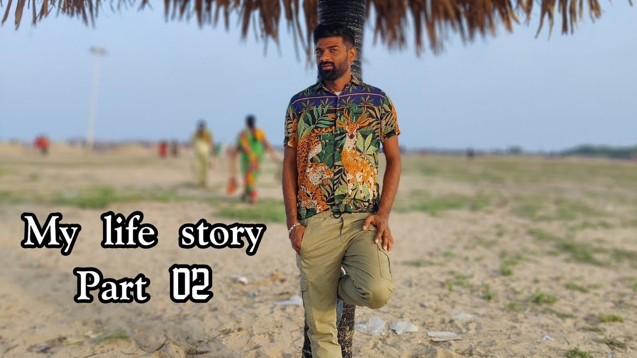My life story - Part 02 | Most painful Days in my life 😤😤 - YouTube