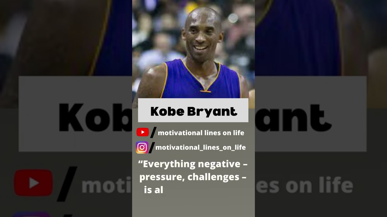 Everything negative? । Kobe Bryant Quotes । Life Quotes । Motivational ...