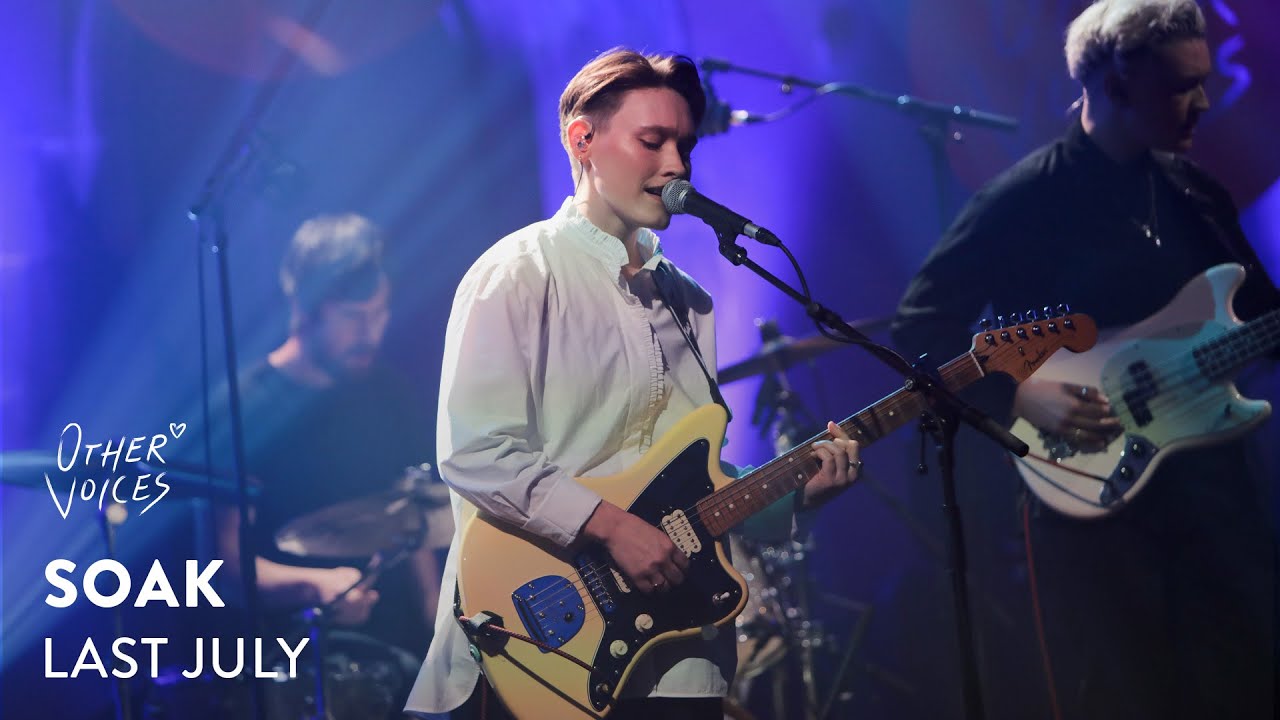 SOAK - Last July | Live at Other Voices x UCC (2022) - YouTube