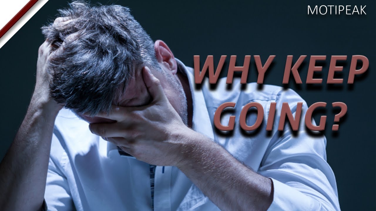 2020 Motivational Video: WHY KEEP GOING? - YouTube