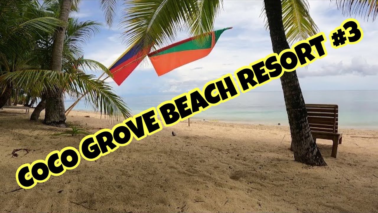 COCO GROVE BEACH RESORT PART-3 / SAN JUAN SIQUIJOR PHILIPPINES - YouTube