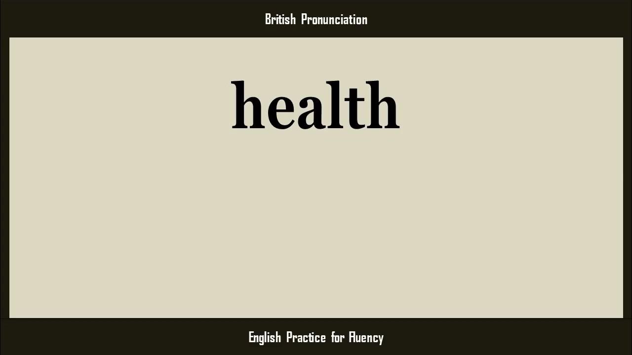 health, How to Say or Pronounce HEALTH in American, British, Australian ...