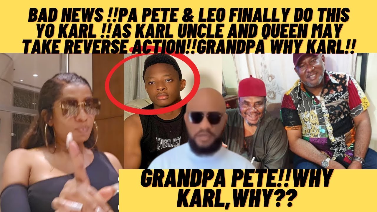 Bad news pa Pete & Leo finally do this to KARL as Karl uncle & queen ...