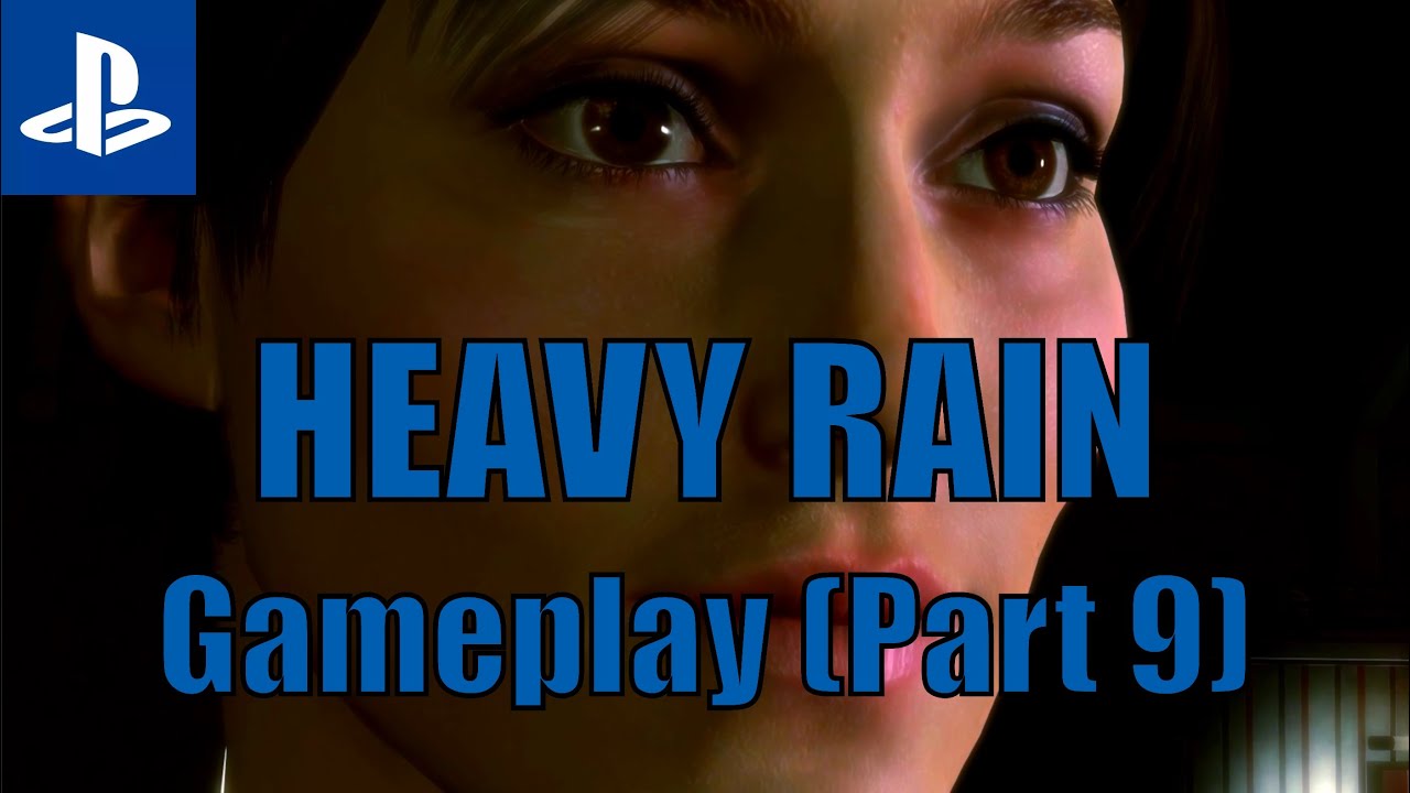 Heavy Rain - Gameplay (Part 9) - YouTube