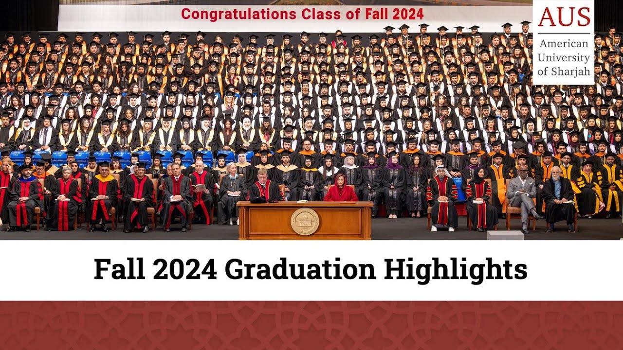 American University of Sharjah (AUS) Fall 2024 Graduation Highlights ...