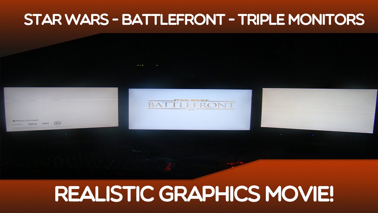Star Wars - Battlefront - Triple Monitors Multiplayer Realistic ...