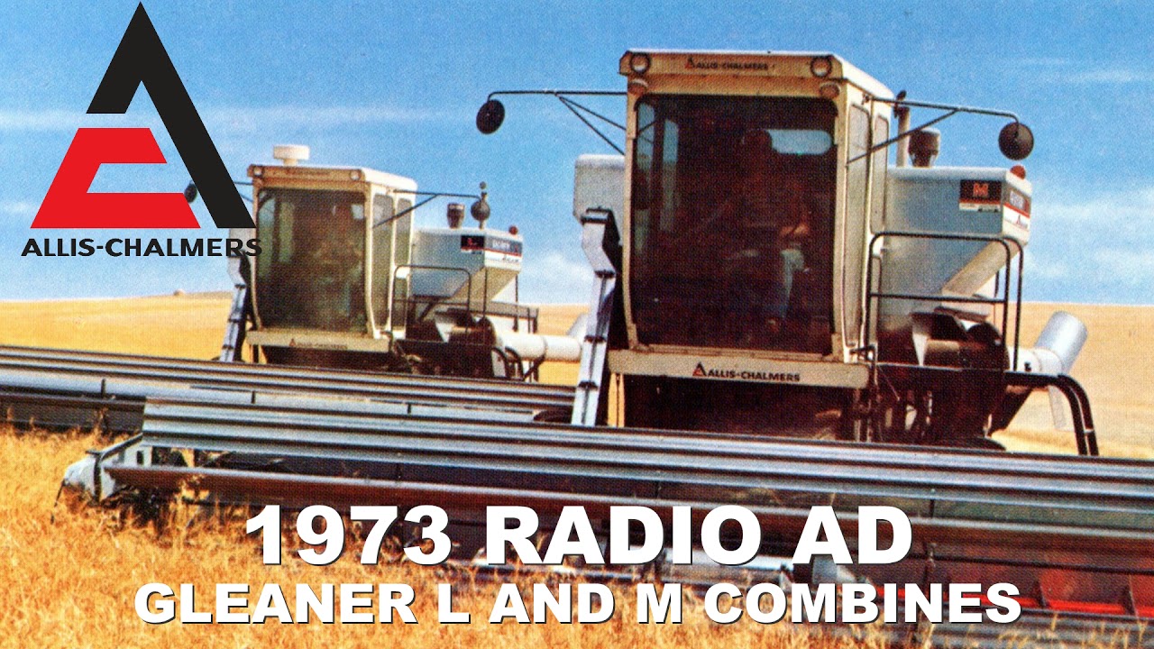 1973 Allis Chalmers Gleaner Model L and M Combines Radio Ad - YouTube