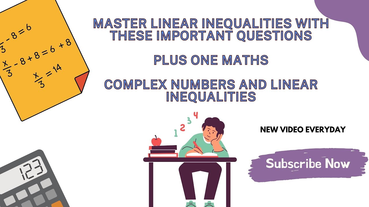 Master Complex Numbers and Linear Inequalities | Plus One Maths ...