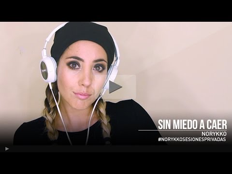 Norykko - Sin miedo a caer remix #NorykkoSesionesPrivadas - YouTube