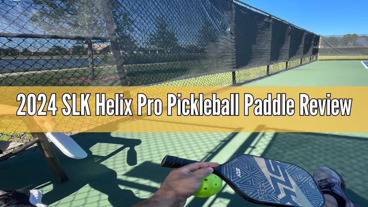 2024 SLK Helix Pro Pickleball Paddle Review - YouTube