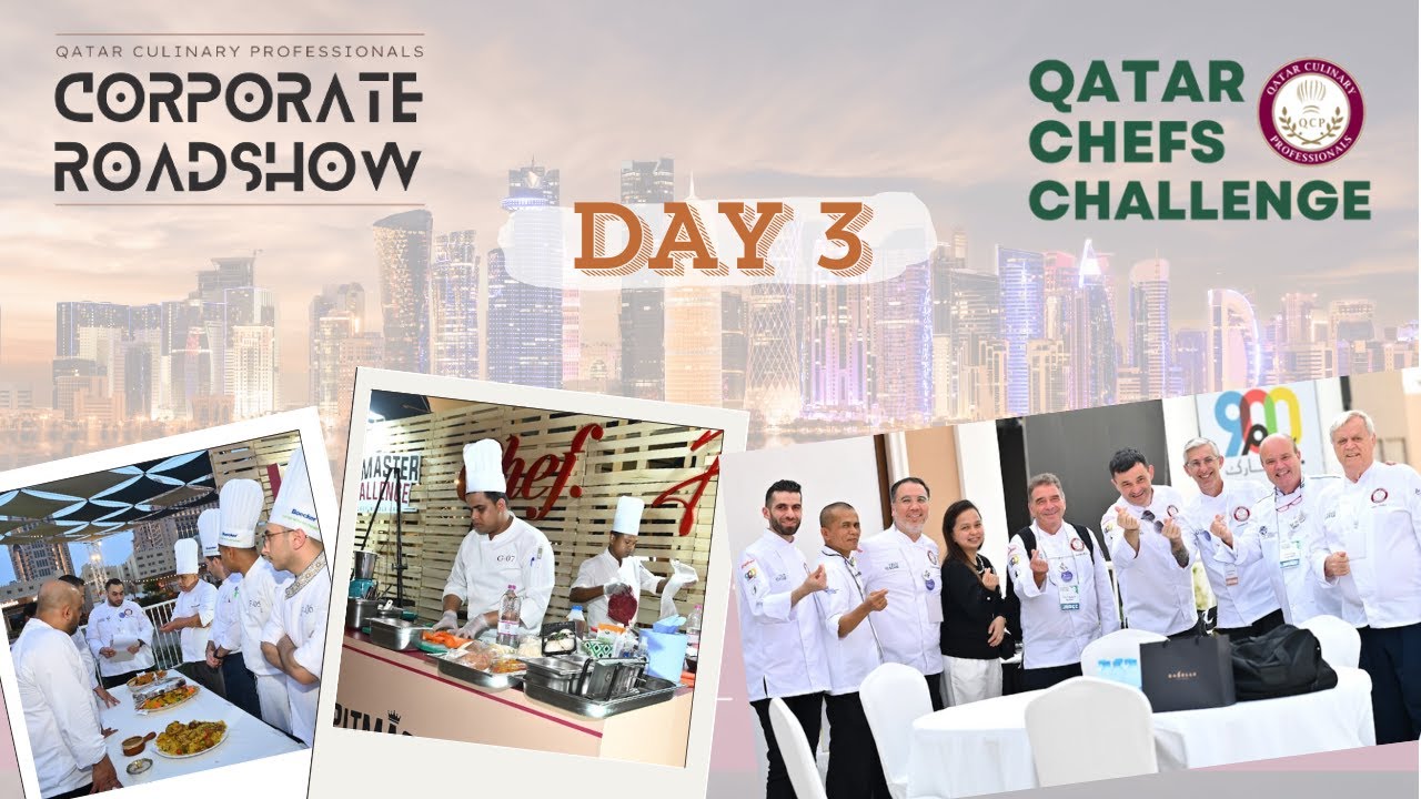 DAY 3 QCP ROAD SHOW & QATAR CHEFS CHALLENGE 2024 - YouTube