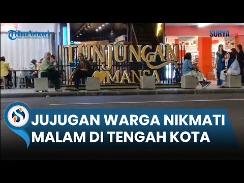 JALAN TUNJUNGAN, Jadi Tempat Nongkrong Asyik & Wisata Malam di Surabaya
