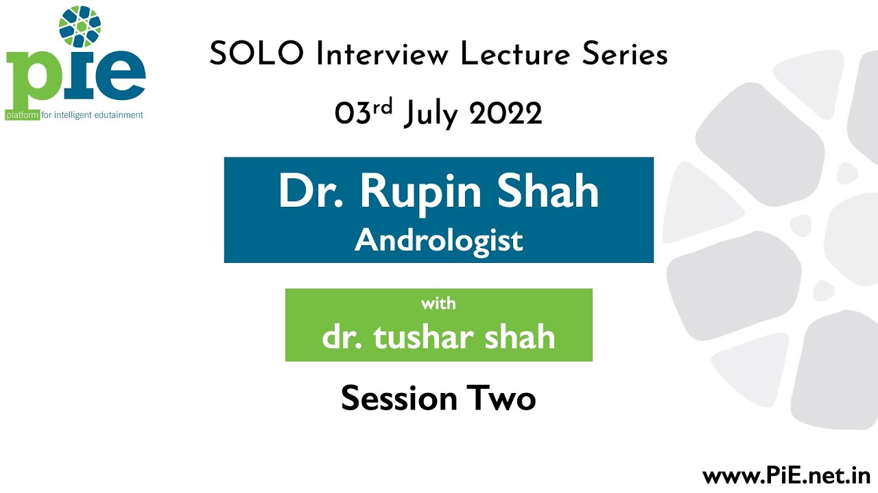 Dr. Rupin Shah | Andrologist | Interview lecture by dr. tushar shah ...