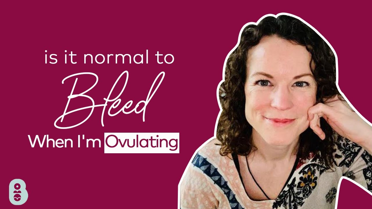 Why Am I Spotting Blood During Ovulation YouTube Why Am I Spotting Blood During Ovulation YouTube