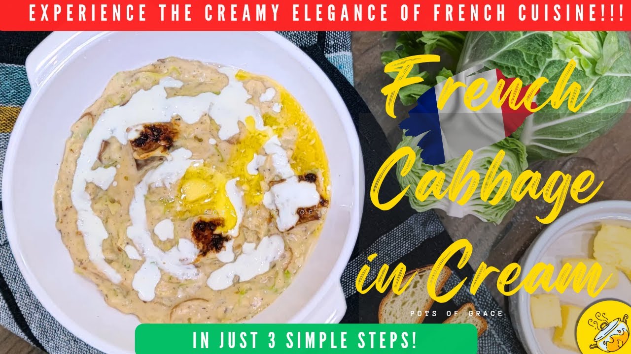 How to cook French Cabbage in Cream | French country cooking | French ...