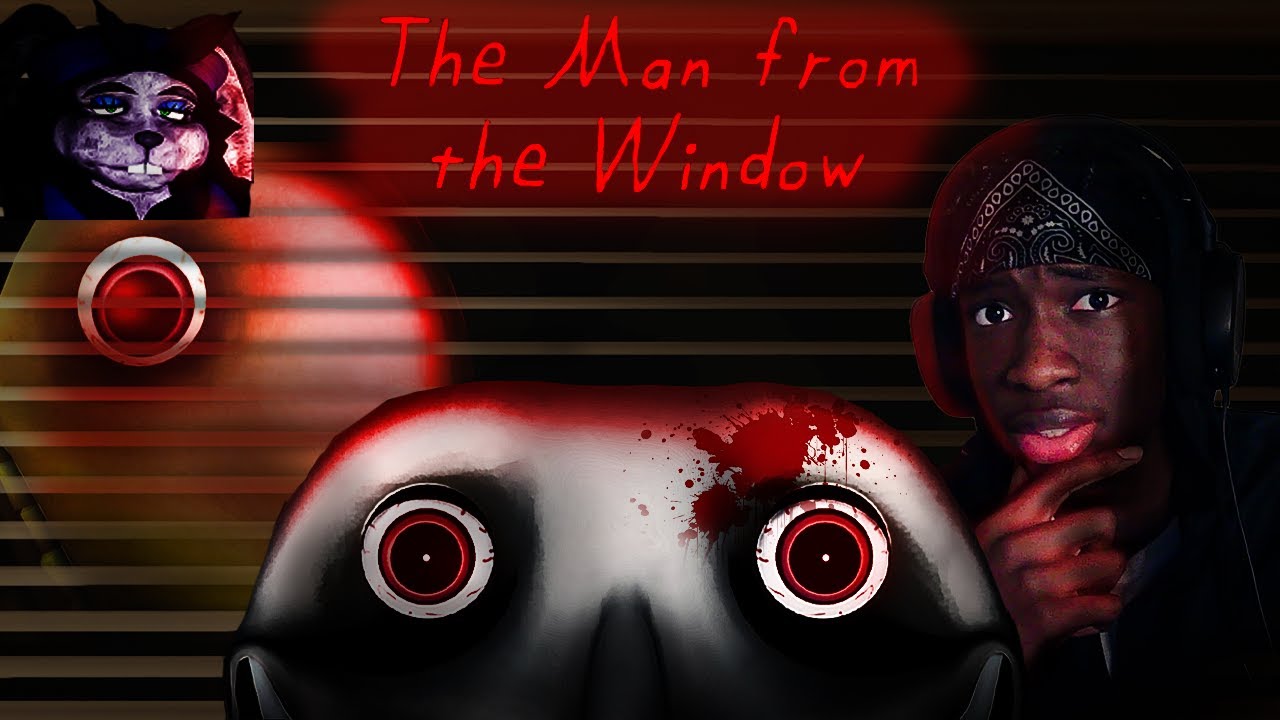 He Just Wants to be Your Friend... | The Man from The Window (all ...