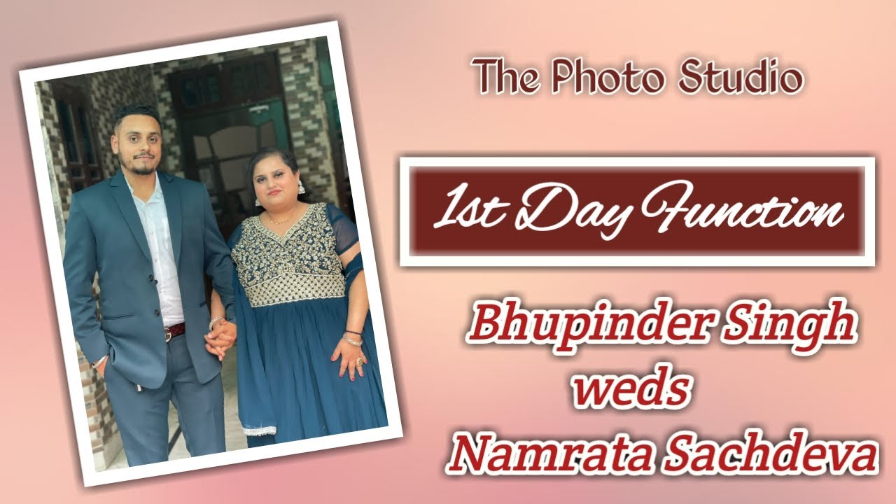 1st day function // Bhupinder Singh weds Namrata Sachdeva // The Photo Studio +91 76580 99990 ...