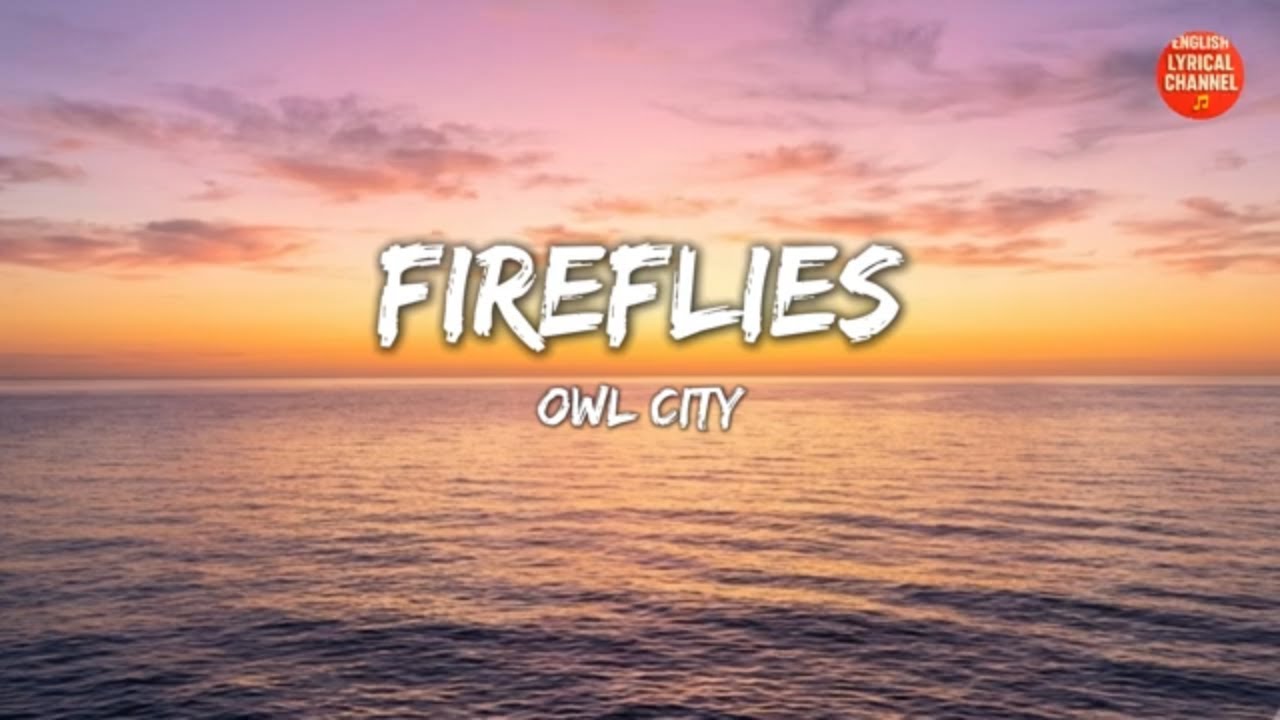 Fireflies Lyrics | Owl City | Official Lyric Video | Nostalgic Pop Song ...