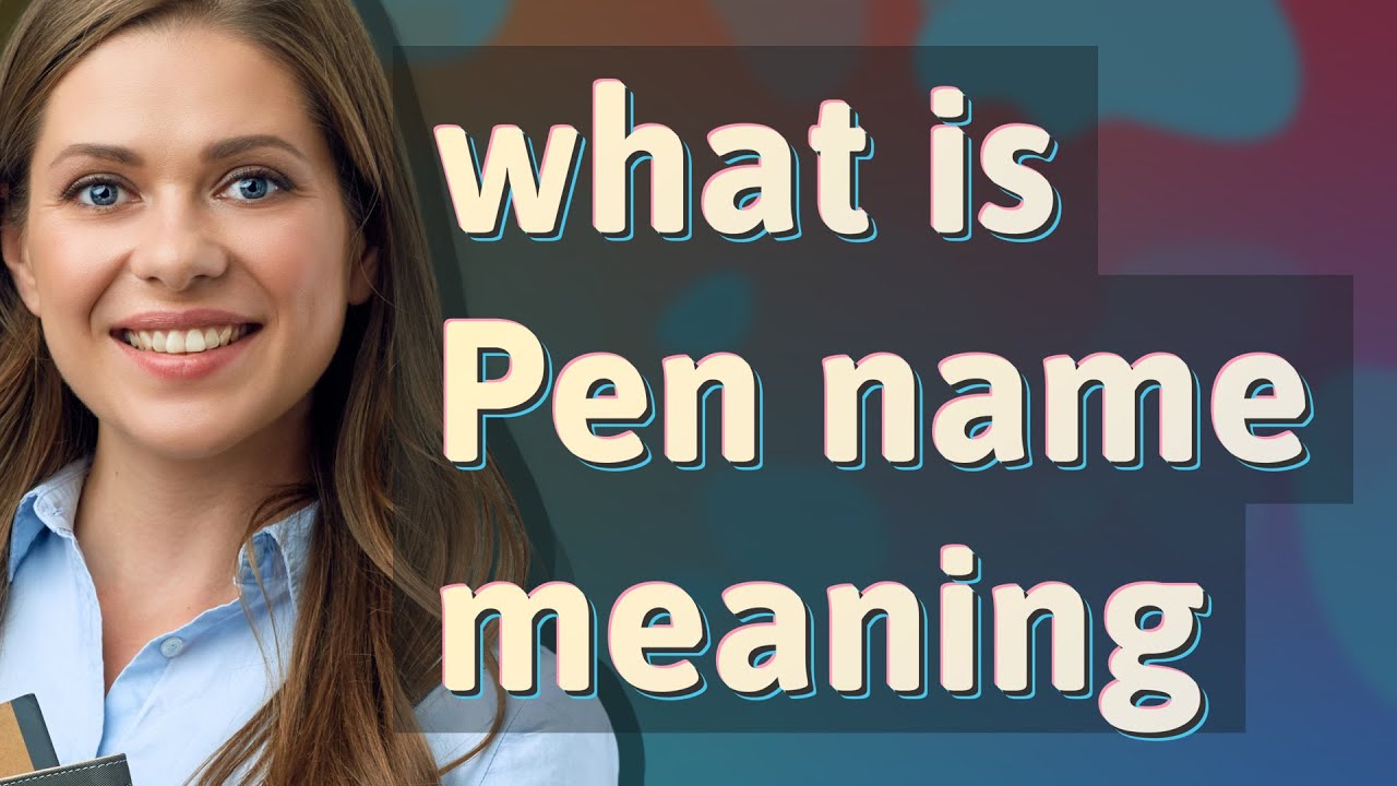 Pen name | meaning of Pen name - YouTube