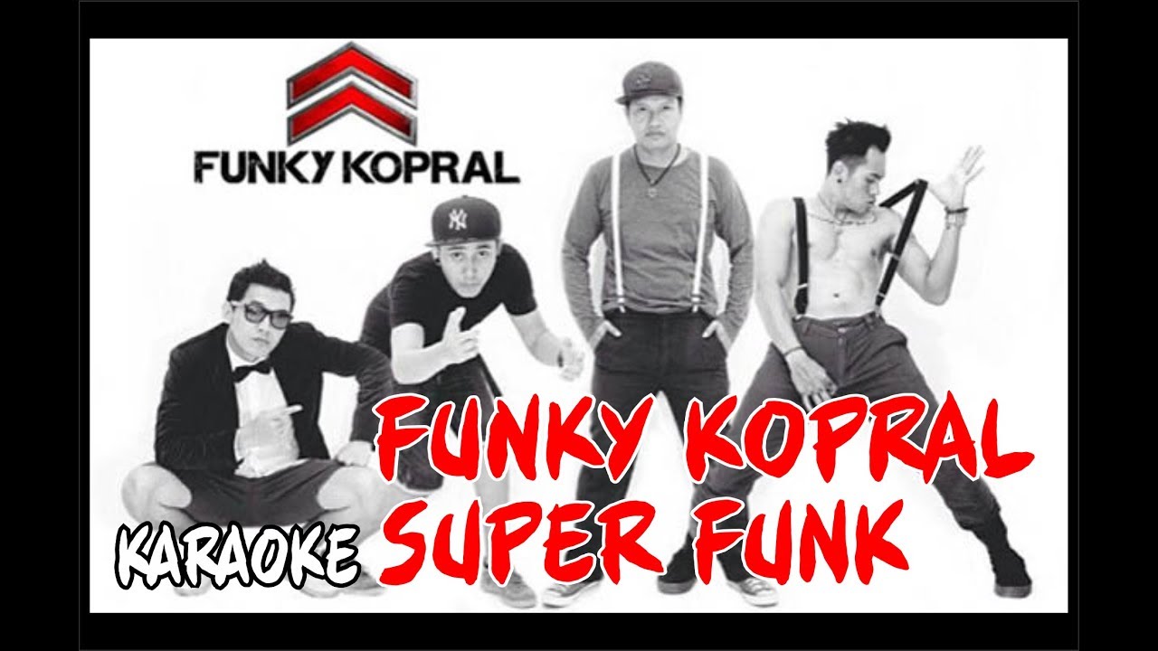 Funky Kopral - Super Funk - Karaoke No Vokal - YouTube