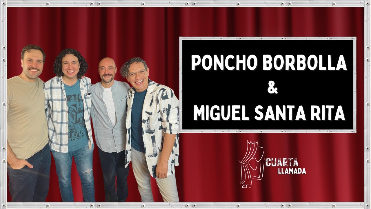 Poncho Borbolla & Miguel Santa Rita - T2 - Ep. 2 - Cuarta Llamada - YouTube