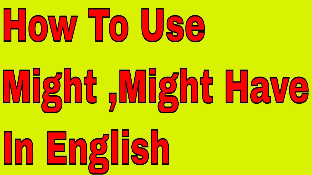 How To Use Might ,Might Have In English Online Through Skype! - YouTube