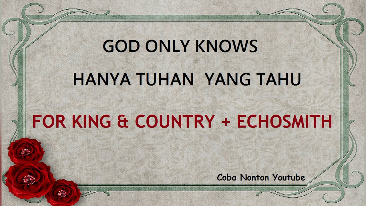 God Only Knows || For King & Country + Echosmith || Lirik dan ...