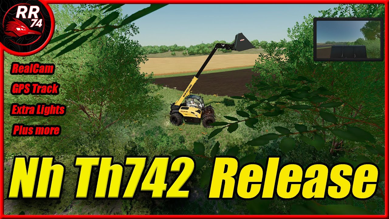 FS 22 Mod Release NH TH742 Telehandler with lots of features Real Cam ...