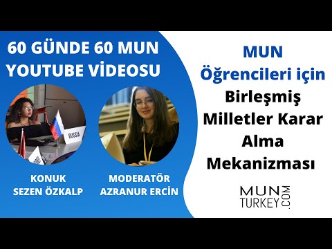 Birleşmiş Milletler Karar Alma Mekanizması MUN Öğrencileri için Sezen ÖZKALP & Azranur ERCİN
