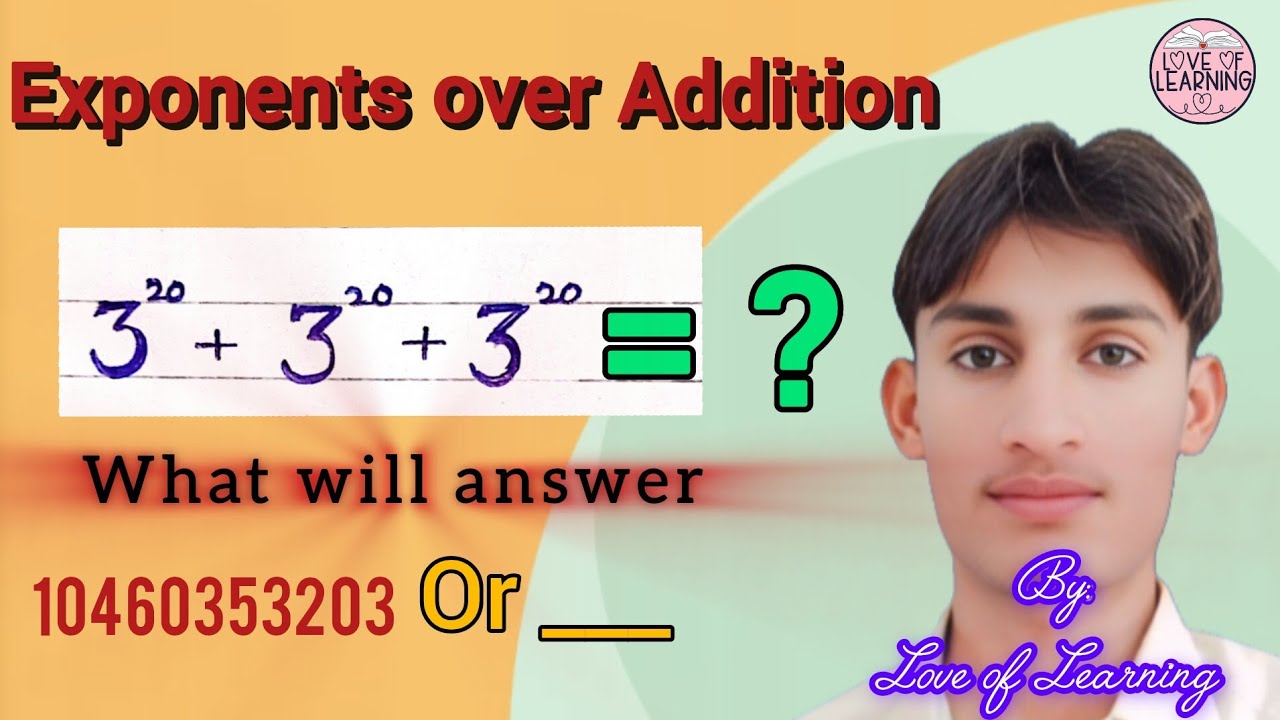 Exponents over Addition| Addition power rule | By Love of Learning ...