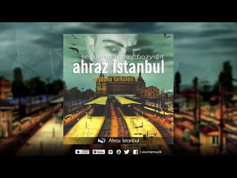 Özge Öz & Tunay Bozyiğit - AHRAZ İSTANBUL     Albüm : Seyduna Türküleri 6