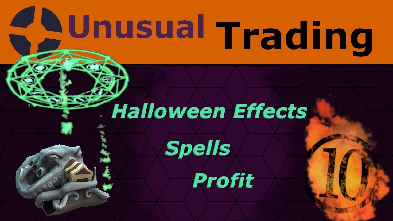[TF2 2019] Unusual Trading! Miscs! Halloween Effects! Spells and More ...