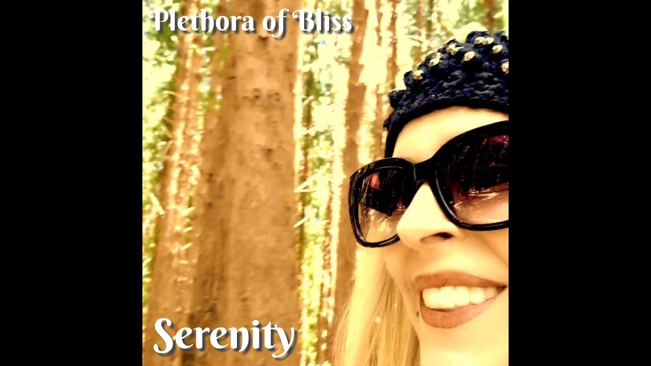 Plethora of Bliss - SERENITY [Official Music Video] - YouTube